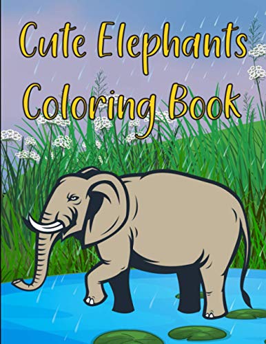 Cute Elephants Coloring Book: Elegant Elephants Day & Night Coloring ...