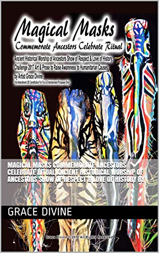 Magical Masks Commemorate Ancestors Celebrate Ritual Ancient Historical ...