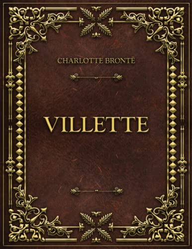 Villette: Charlotte Brontë by Charlotte Brontë | Goodreads