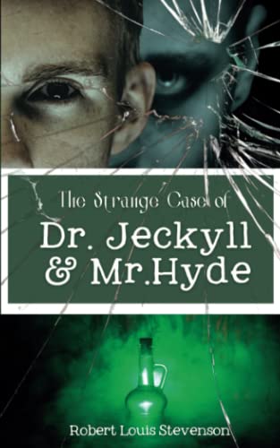The Strange Case of Dr. Jekyll and Mr. Hyde: The Classic Psychological ...