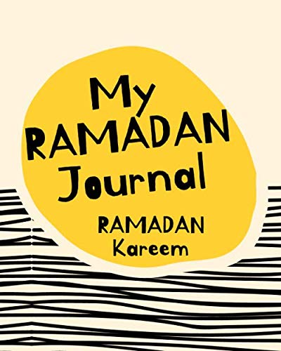 My Ramadan Journal Ramadan Kareem : The ultimate guided Ramadan journal ...