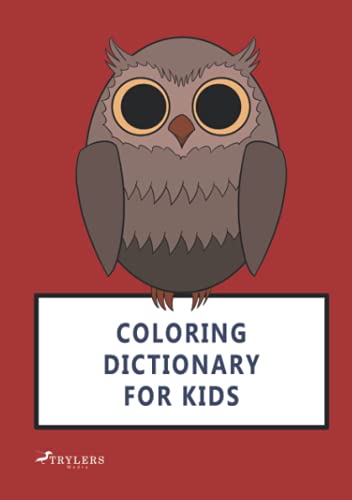 Coloring dictionary for kids by Trylers Media | Goodreads