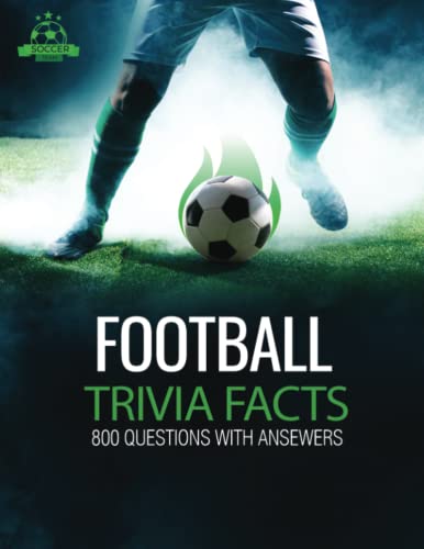 Football Trivia Facts: Football Quiz Book With 800 Questions to Test ...