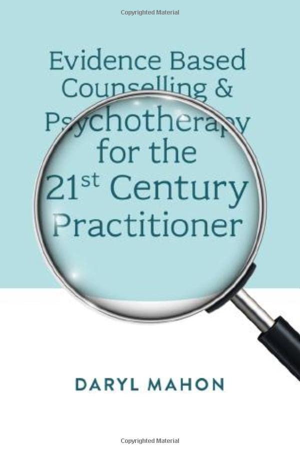 Evidence Based Counselling & Psychotherapy for the 21st Century ...