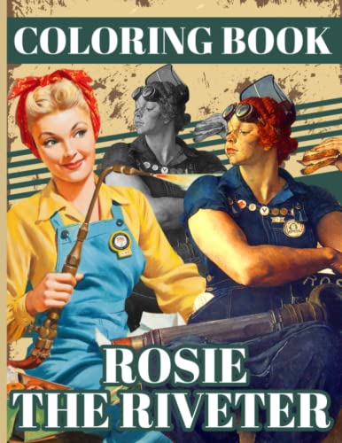 Rosie Coloring Book: All Volumes Wonderful The Adorable Riveter ...