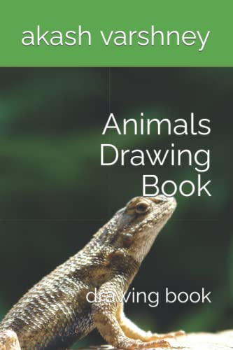 Animals Drawing Book: drawing book by akash varshney | Goodreads