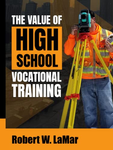 THE VALUE OF HIGH SCHOOL VOCATIONAL TRAINING by ROBERT W. LAMAR | Goodreads
