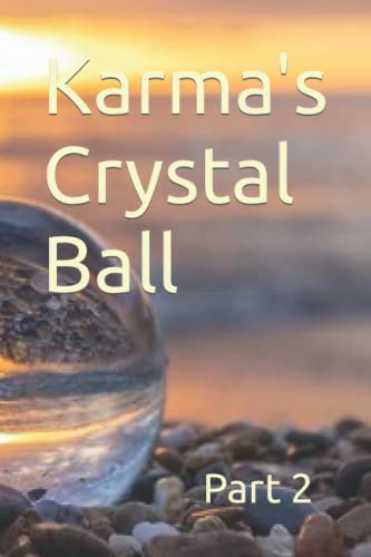 Karma's Crystal Ball by Dorane Caravaglia | Goodreads