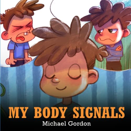 My Body Signals: (Childrens Books About Emotions & Feelings) by Michael ...
