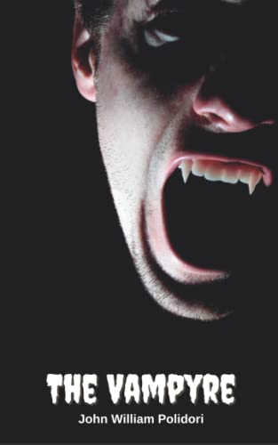 The Vampyre: A Paranormal Horror Tale by John William Polidori | Goodreads