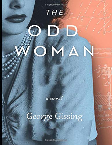 The Odd Women: (Annotated Edition) by George Gissing | Goodreads