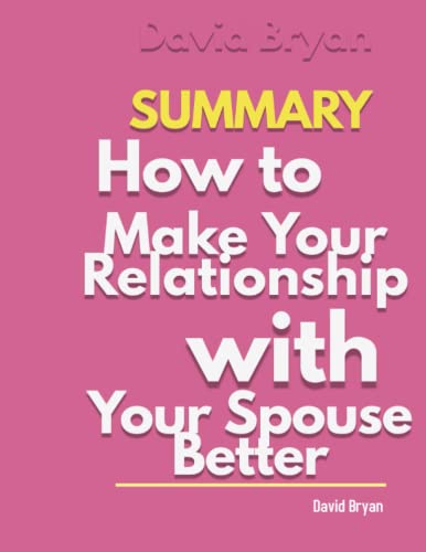 How to Make Your Relationship with Your Spouse Better by David Bryan ...