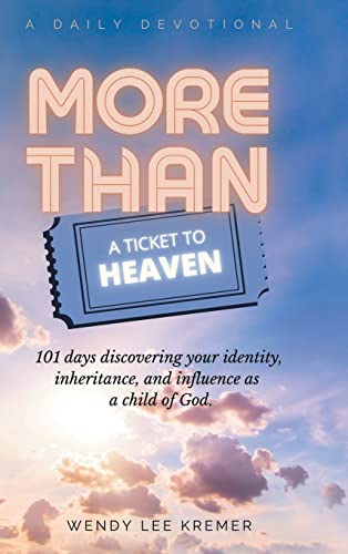 More Than a Ticket to Heaven: 101 days discovering your identity ...