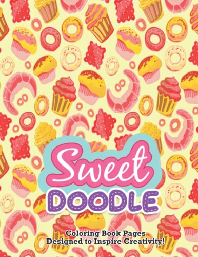 Sweet Doodle Coloring Book: Collection Of Painting Pages For Kids And ...