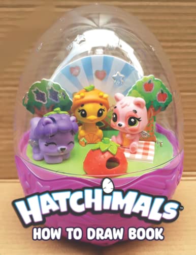 Hatchimal How To Draw: Wonderful The 5 Minute Drawing Guide Relaxation ...