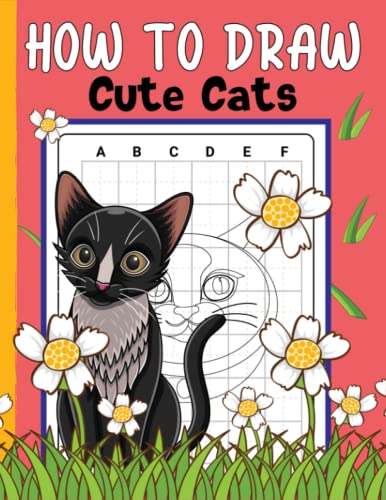 How to Draw Cute Cats: A Fun and Simple Activity Book for Kids to Learn ...