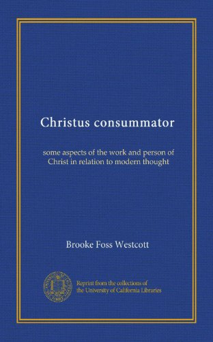 Christus consummator (Vol-1): some aspects of the work and person of ...