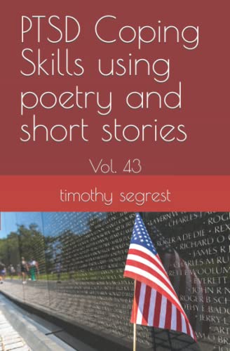 PTSD Coping Skills using poetry and short stories: Vol. 43 by Timothy ...