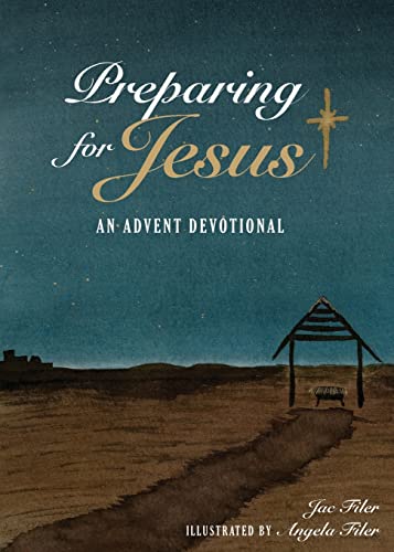 Preparing for Jesus: An Advent Devotional by Jac Filer | Goodreads