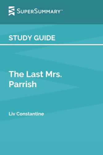 Study Guide: The Last Mrs. Parrish by Liv Constantine by SuperSummary ...