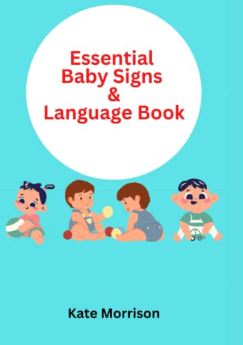 Essential Baby Signs & Languages Book: 30+ Sign To Connect And Bond ...