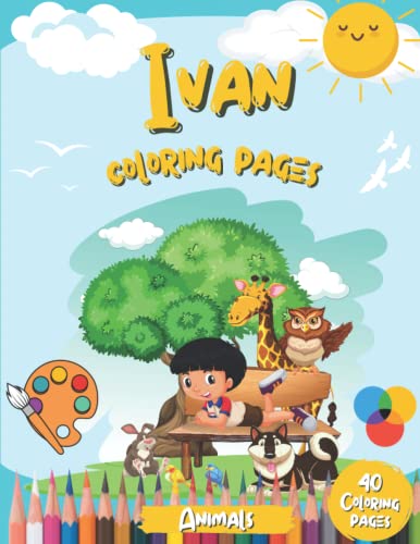 IVAN coloring pages: Personalized Animal Coloring Book For IVAN | the ...