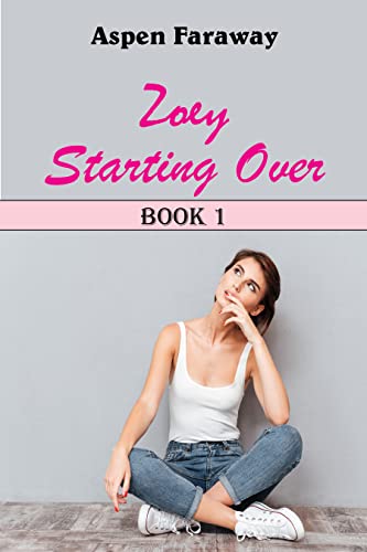 Zoey Starting Over (The Zoey Series Book 1) by Aspen Faraway | Goodreads