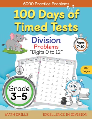 100 Days of Timed Tests: Division Problems, Grade 3-5, Digits 0-12 ...