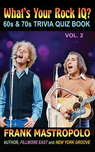 What's Your Rock IQ?: 60s & 70s Rock Music Trivia Quiz Vol. 2 by Frank ...