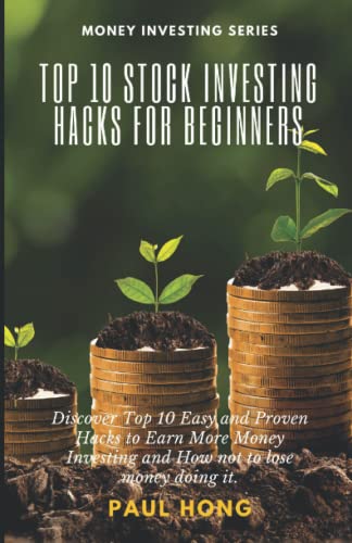 Top 10 Stock Investing Hacks for Beginners: Discover Top 10 Easy and ...