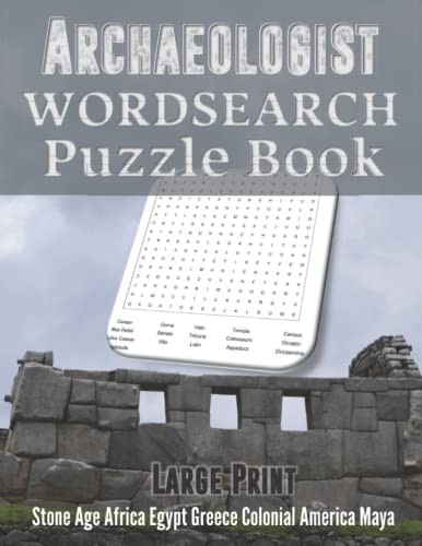 Archaeologist Wordsearch Puzzle Book Large Print Stone Age Africa Egypt ...