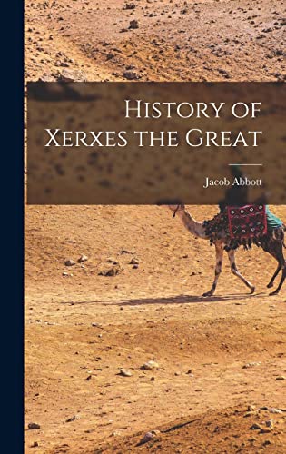 History of Xerxes the Great by Jacob Abbott | Goodreads