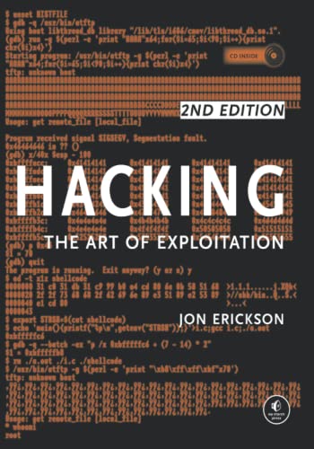 Hacking: The Art of Exploitation by Jon Erickson | Goodreads