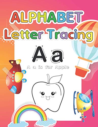 Alphabet Letter Tracing: Letter Tracing Book for Kids For All Ages ...