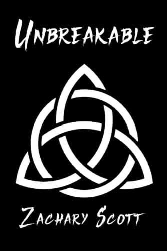 Unbreakable (The Unbreakable Series..........) by Zachary Scott | Goodreads
