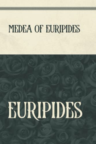 Medea of Euripides: Premium Edition by Euripides | Goodreads