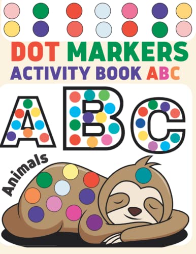 Dot Markers Activity Book: ABC Animals, Easy Guided BIG DOTS by Meryl ...