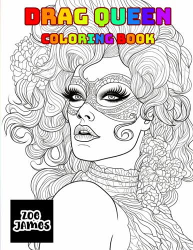 Drag Queen Coloring Book: 35 Vibrant Pages of Drag Queens with ...