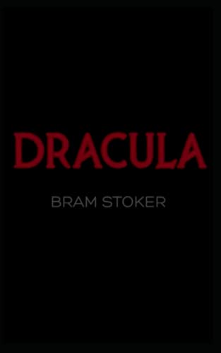 Dracula: (Readers Edition) (Illustrated) by Bram Stoker | Goodreads