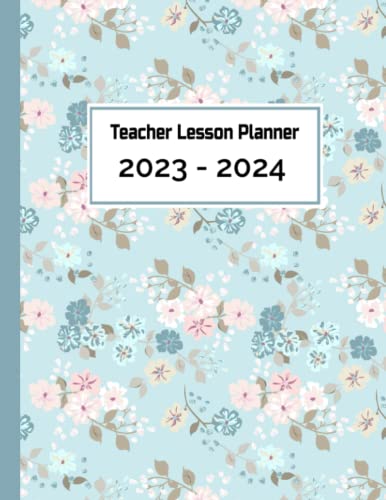 Teacher Planner 2023-2024: 8.5x11 inches, Lesson Plan Grade and Record ...