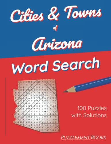 Cities & Towns of Arizona Word Search: 100 Large Print Puzzles for ...