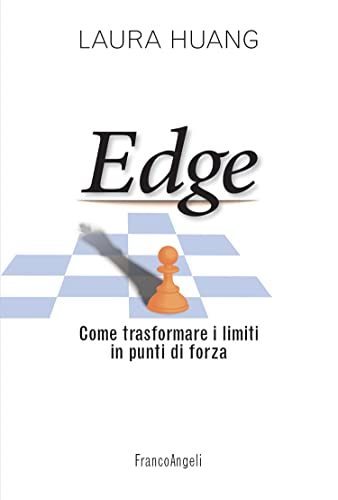 EDGE: Come trasformare i limiti in punti di forza by Laura Huang ...
