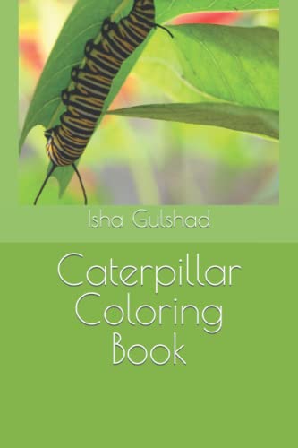 Caterpillar Coloring Book by Miss Isha Gulshad | Goodreads