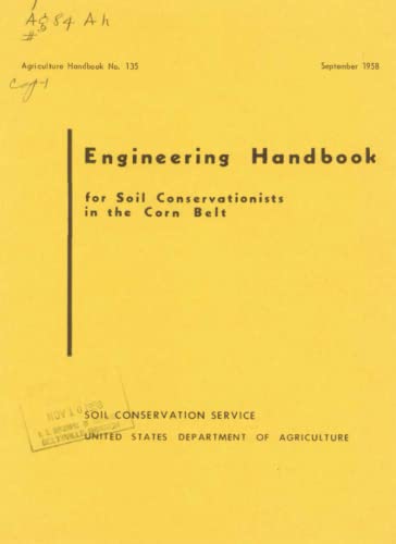 Engineering Handbook for Soil Conservationists in the Corn Belt: by U.S ...