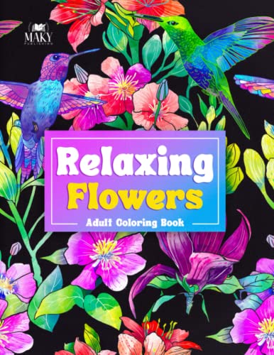 Relaxing Flowers: Adult Coloring Book with Beautiful Patterns | 50 ...