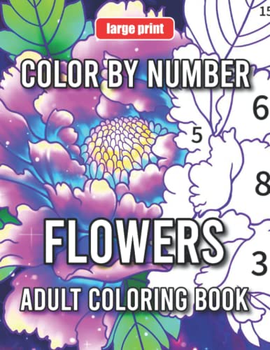 Large Print Flowers Color By Number Adult Coloring Book: Color by ...