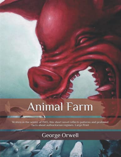 Animal Farm: Written in the winter of 1943, this short novel reflects ...