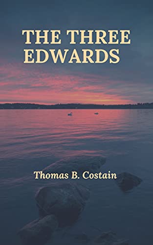 THE THREE EDWARDS (Classic Book) : With Illustration by Thomas B ...