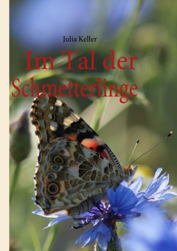 Im Tal der Schmetterlinge (German Edition) by Julia Keller | Goodreads
