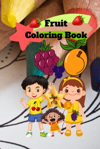 Fruit Coloring Book: Cool fun with crayons in coloring fruits and ...
